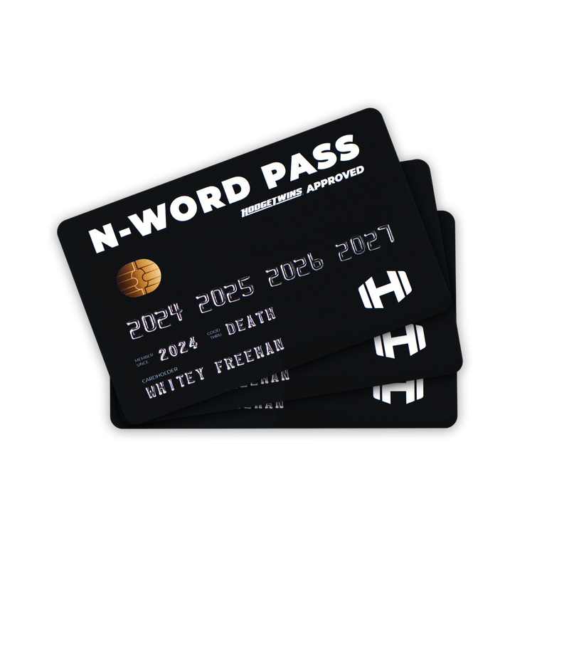 N-Word Pass Card - officialhodgetwins